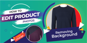 How to Edit Product Photos Using Photoshop
